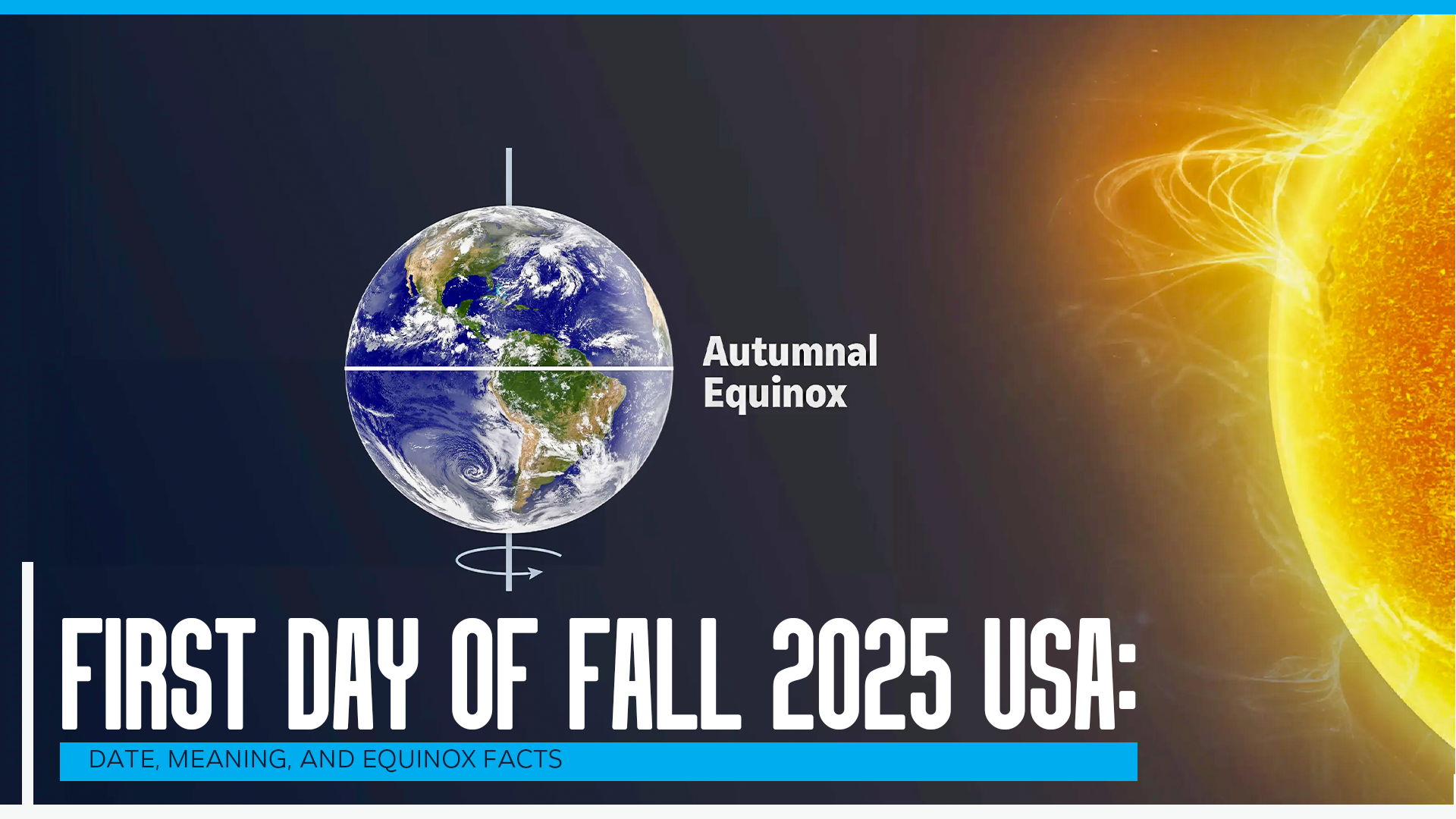 First Day of Fall 2025 USA: Date, Meaning, and Equinox Facts
